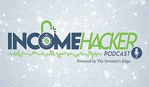The Income Hacker Podcast - Powered by The Investor's Edge